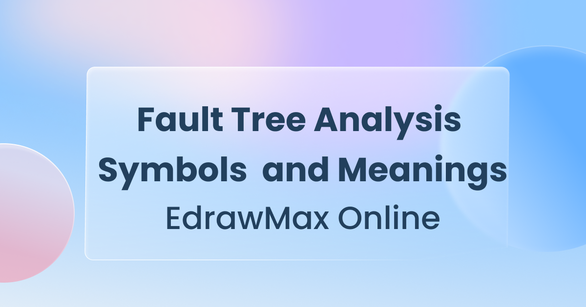 A Complete List of Fault Tree Analysis Symbols | EdrawMax Online A Complete List of Fault Tree Analysis Symbols | EdrawMax Online